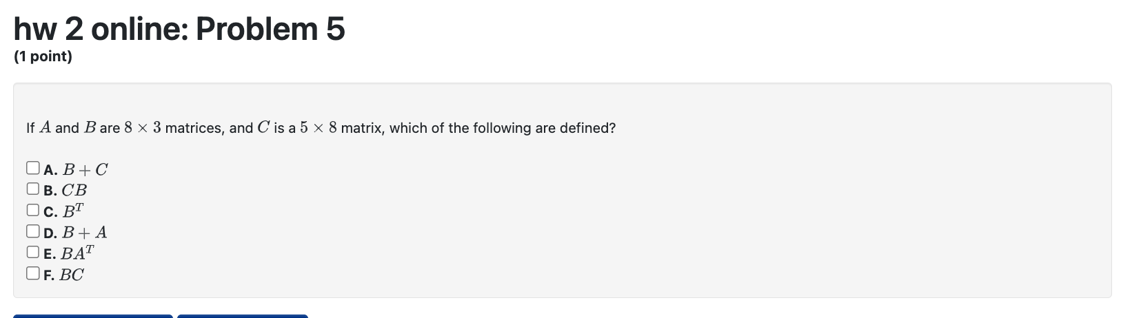 Solved hw 2 ﻿online: Problem 5(1 ﻿point)If A and B ﻿are 8×3 | Chegg.com