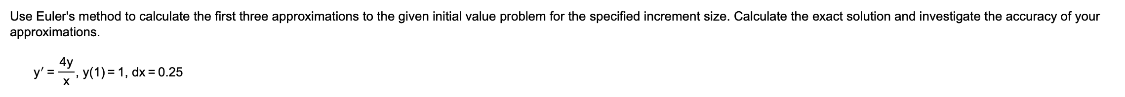 Solved Use Euler's method to calculate the first three | Chegg.com