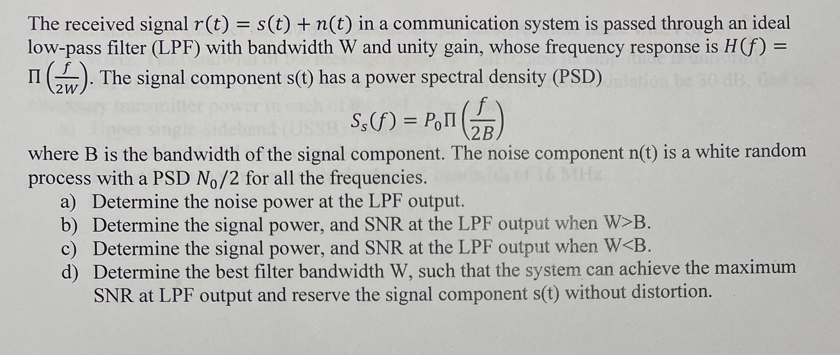 Solved The received signal r(t)=s(t)+n(t) ﻿in a | Chegg.com