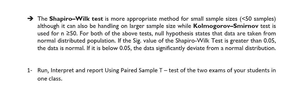 Solved The Shapiro-Wilk test is more appropriate method for | Chegg.com