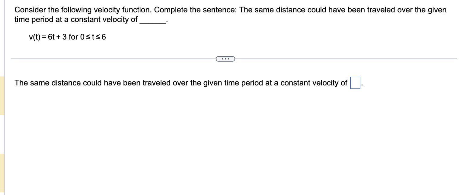 Solved Consider the following velocity function. Complete | Chegg.com