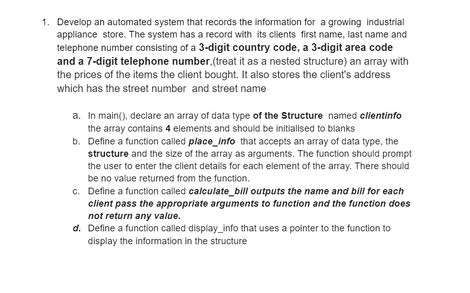 Solved 1. Develop an automated system that records the | Chegg.com