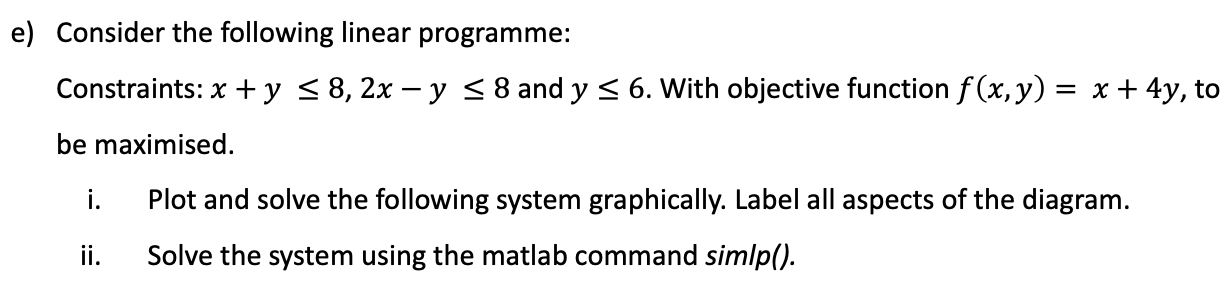 Solved e) Consider the following linear programme: | Chegg.com