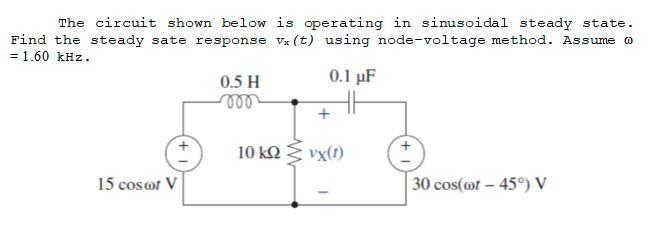 Solved The circuit shown below is operating in sinusoidal | Chegg.com