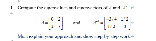 Solved 1. Compute the eigenvalues and eigenvectors of A and | Chegg.com