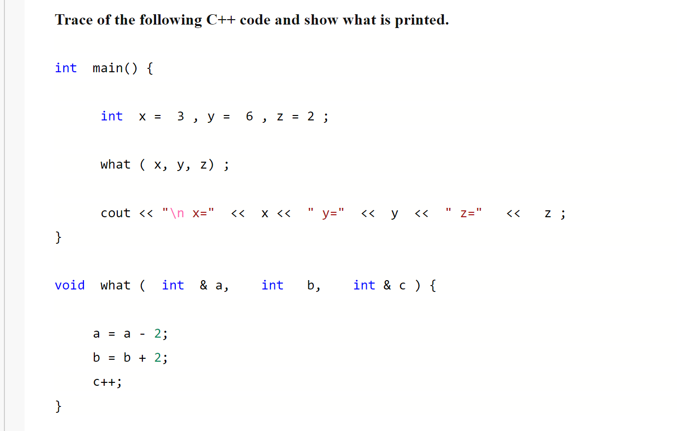 Solved Trace of the following C++ code and show what is | Chegg.com