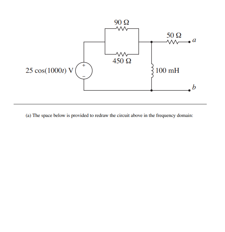 Solved (a) The space below is provided to redraw the circuit | Chegg.com