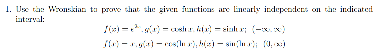 Solved Use the Wronskian to prove that the given functions | Chegg.com