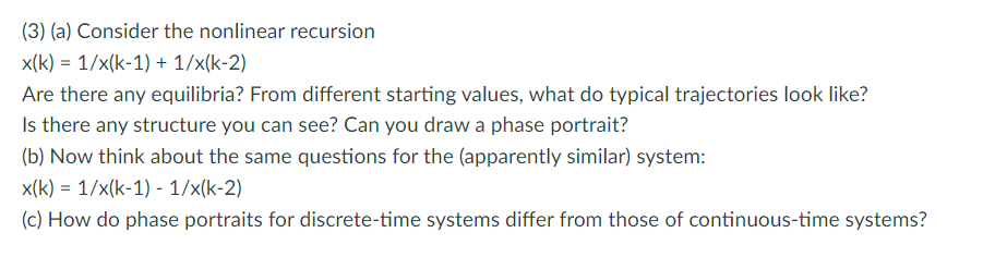 Solved (3) (a) Consider the nonlinear recursion | Chegg.com