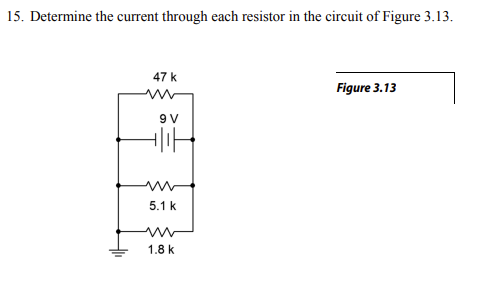Solved 15. Determine the current through each resistor in | Chegg.com