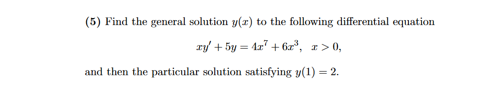 Solved Find the general solution y(x) to the following | Chegg.com