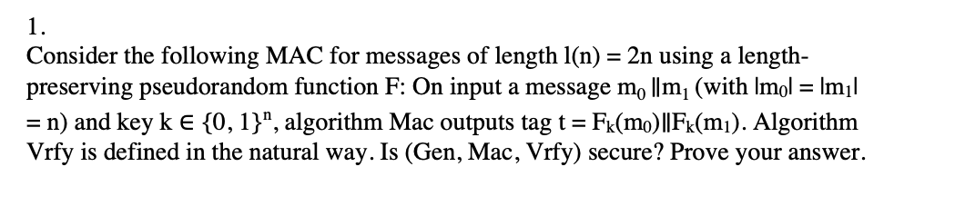 Solved Consider the following MAC for messages of length | Chegg.com