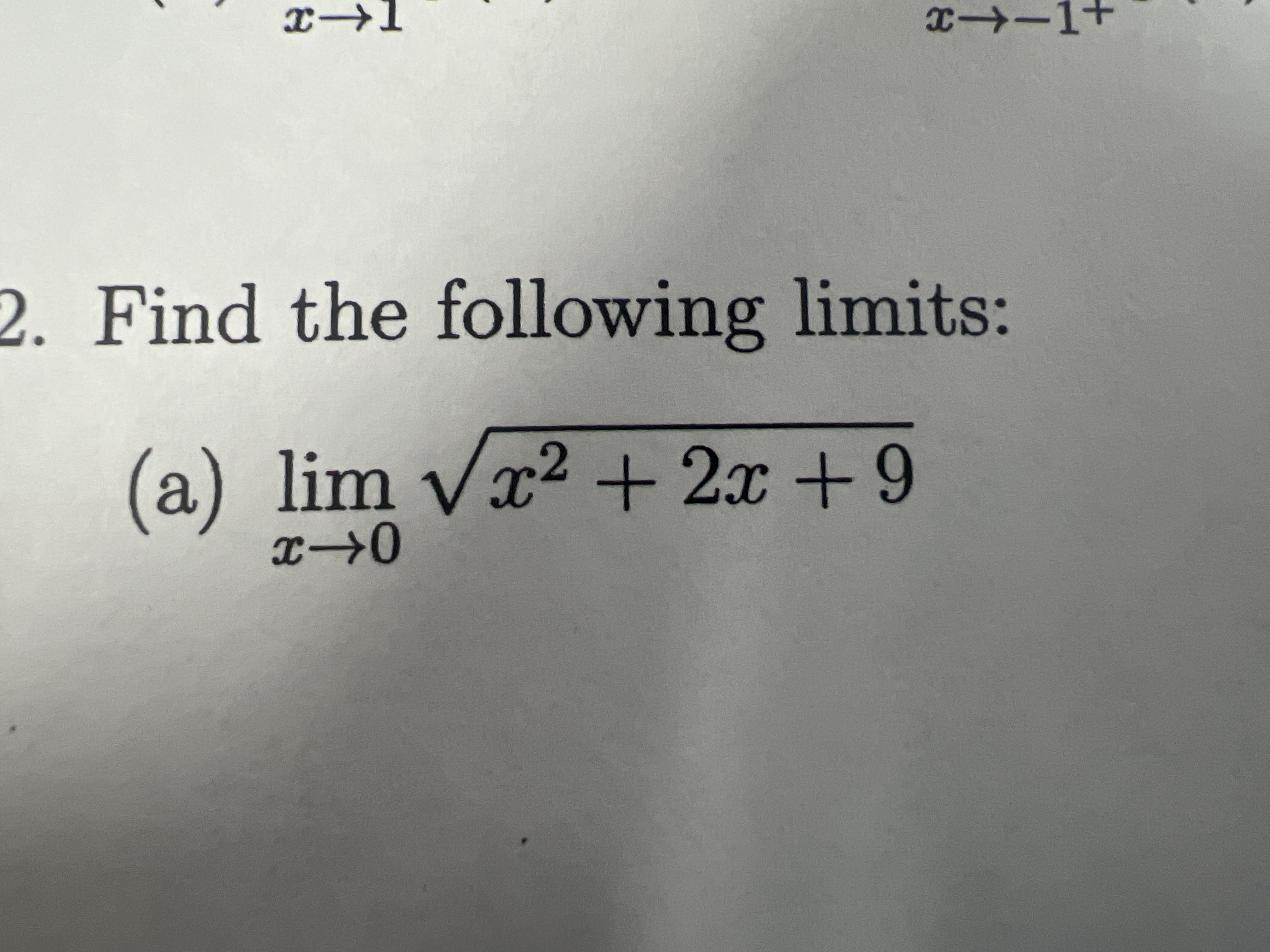 Solved Find the following limits:(a) limx→0x2+2x+92 | Chegg.com