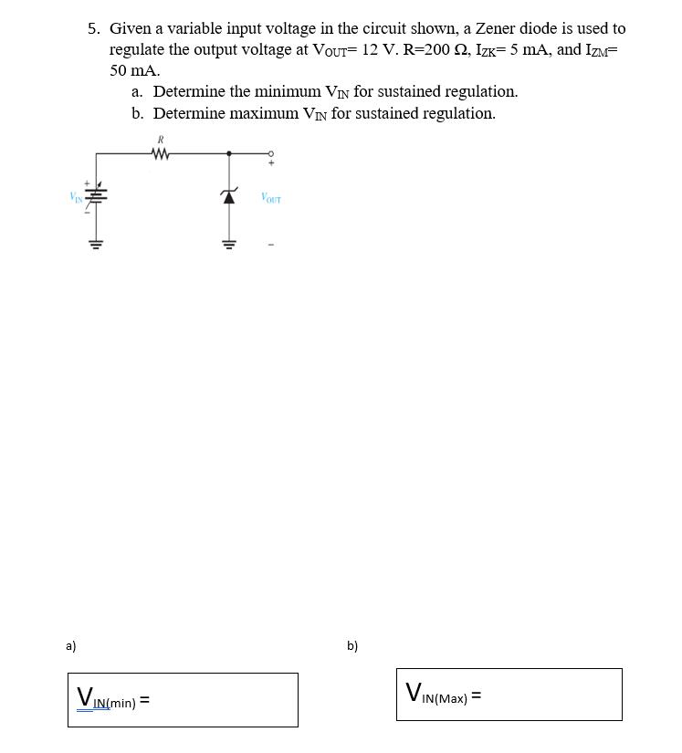 Solved 5 Given A Variable Input Voltage In The Circuit 9297