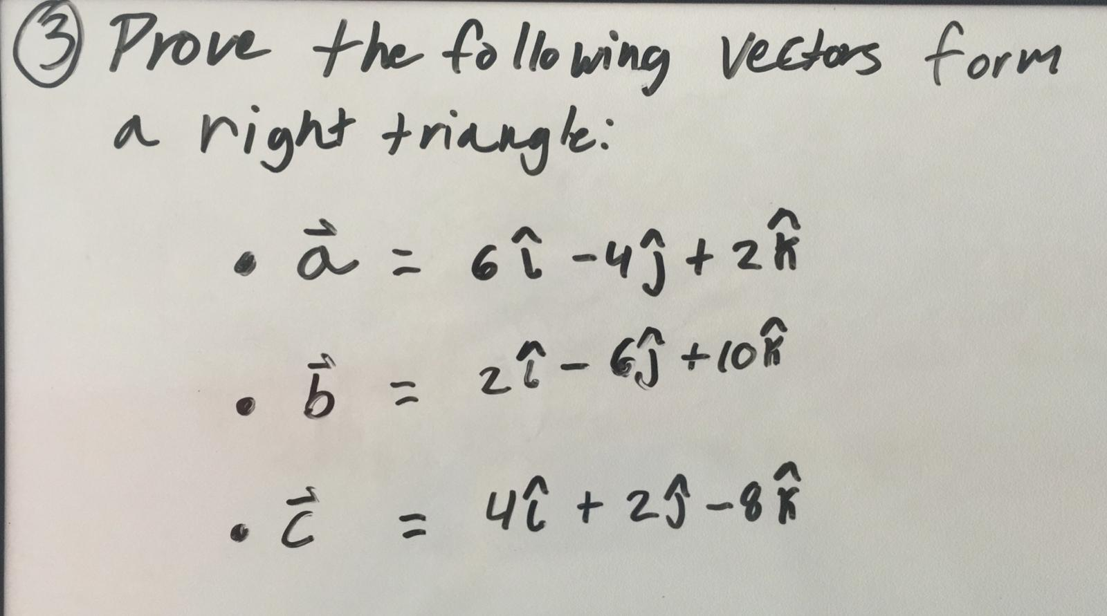 Solved (3 Prove the following vectors form a right triangle: | Chegg.com