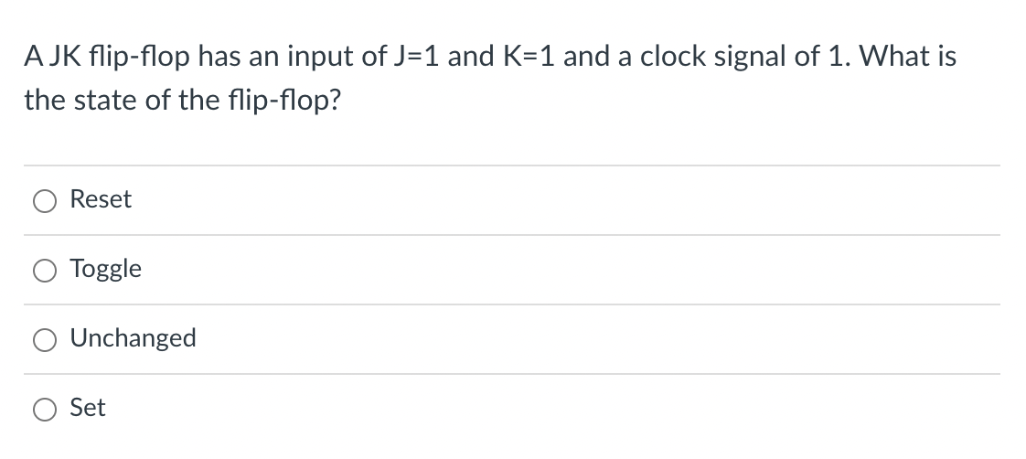 Solved AJK flip-flop has an input of J=1 and K=1 and a clock | Chegg.com