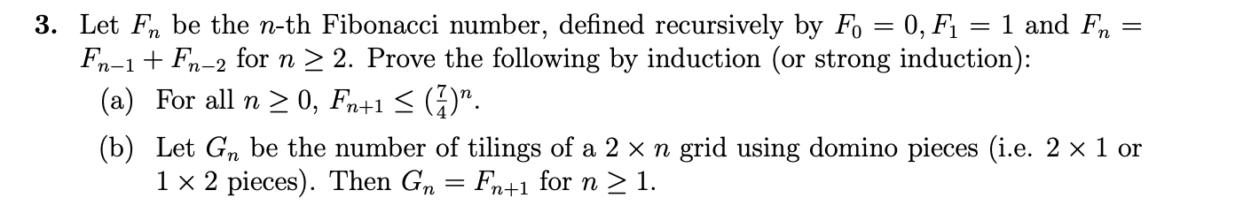 Solved Let Fn be the n-th Fibonacci number, defined | Chegg.com