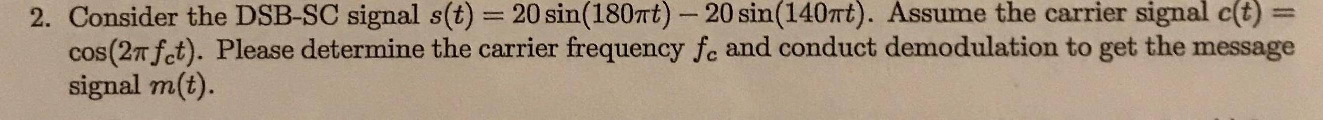 Solved 2. Consider the DSB-SC signal | Chegg.com