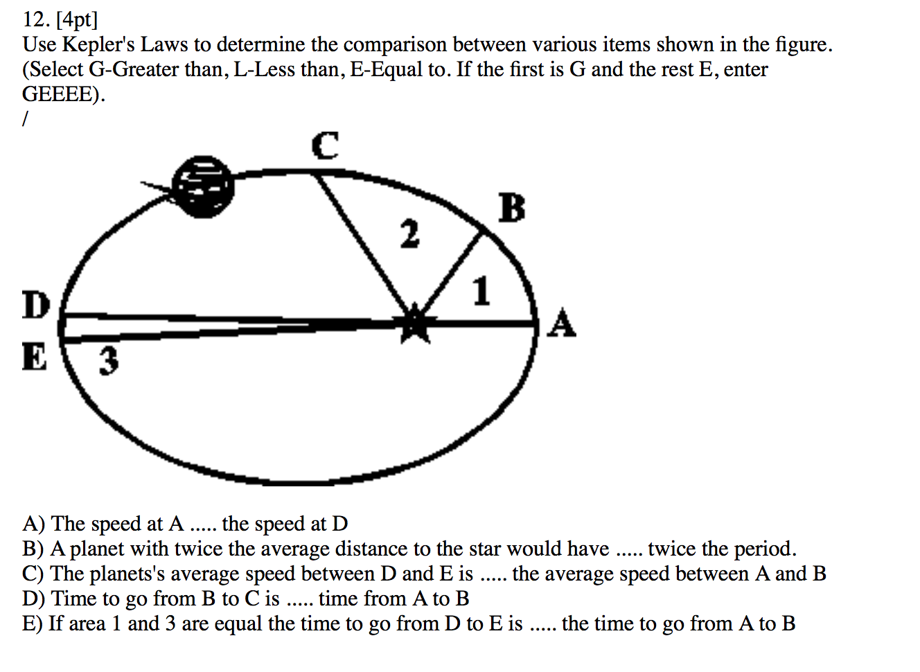 Solved 12. [4pt] Use Kepler's Laws to determine the | Chegg.com