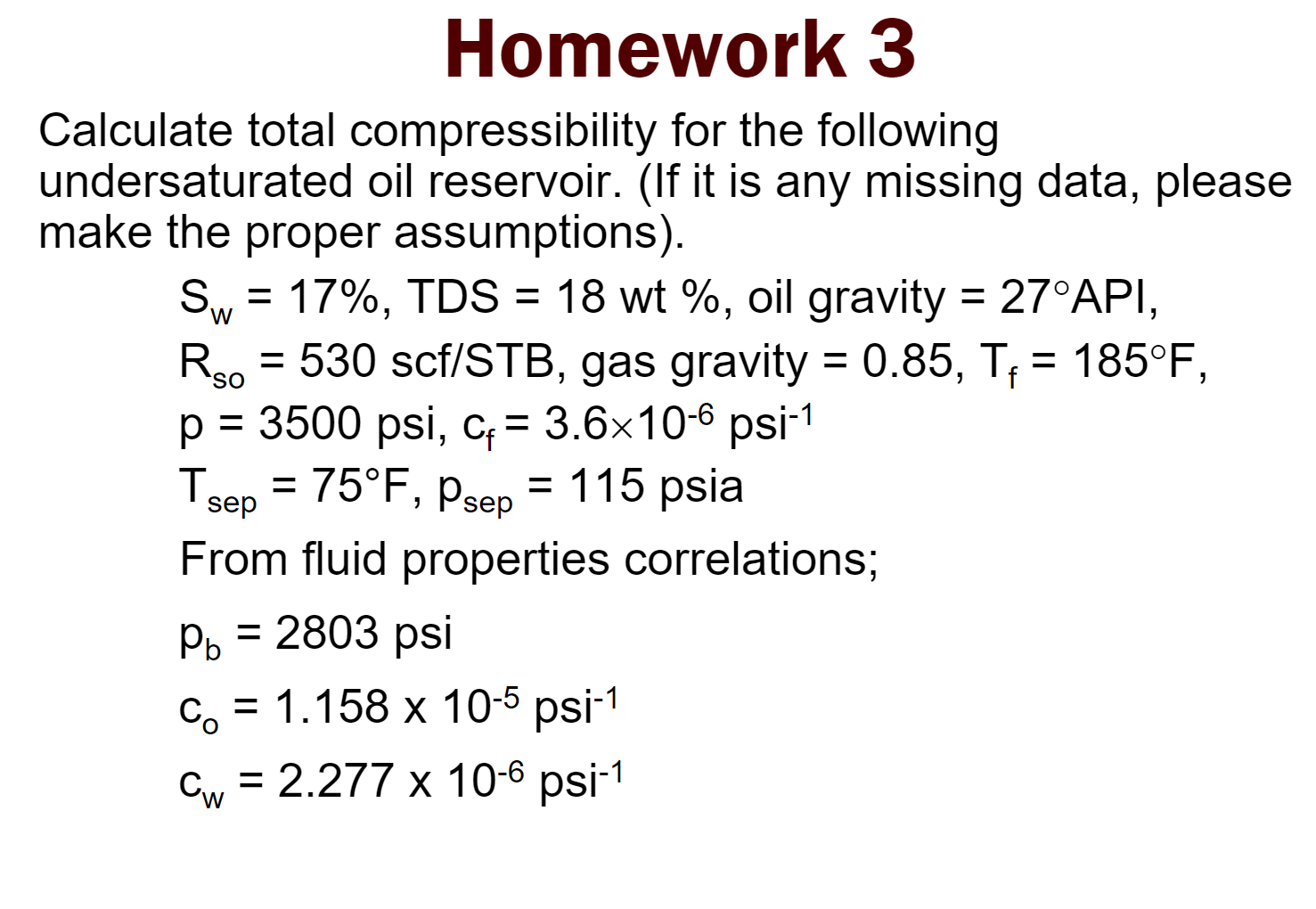 Solved Calculate total compressibility for the following | Chegg.com