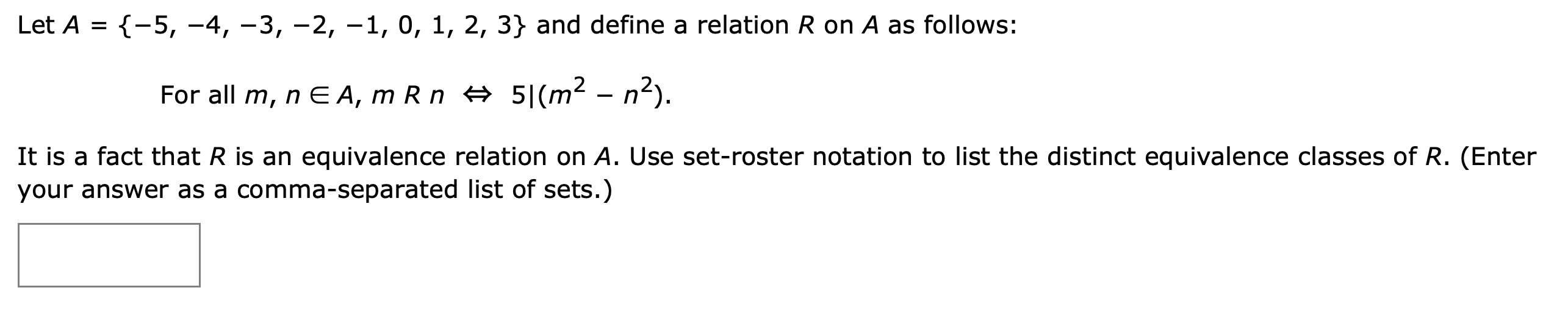 Solved Let A={-5,-4,-3,-2,-1,0,1,2,3} ﻿and define a relation | Chegg.com