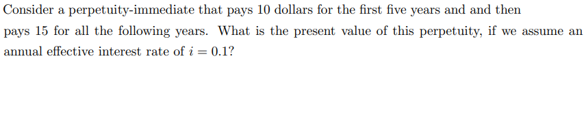 Solved Consider a perpetuity-immediate that pays 10 dollars | Chegg.com