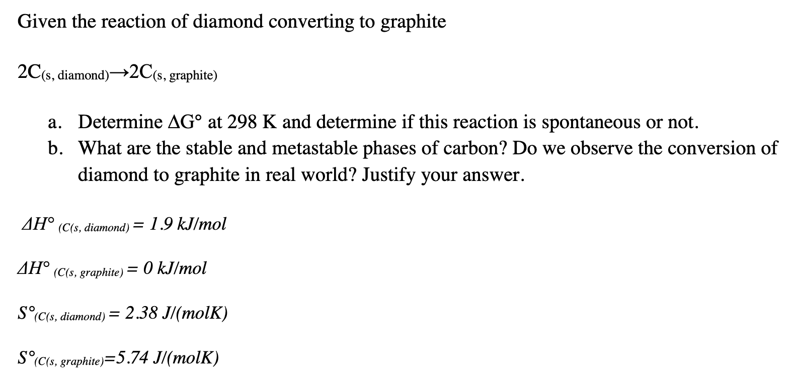 Solved Given the reaction of diamond converting to graphite | Chegg.com