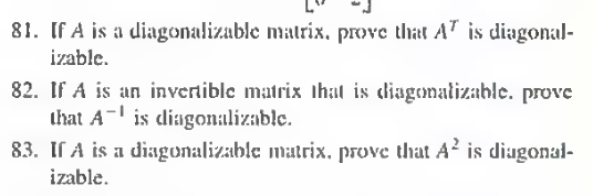 Solved 81. If A is a diagonalizable matrix, prove that Al is | Chegg.com