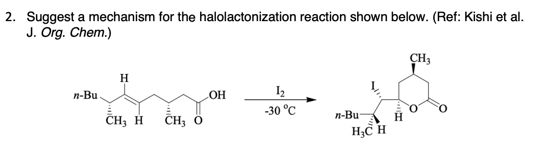 Solved 2. Suggest a mechanism for the halolactonization | Chegg.com