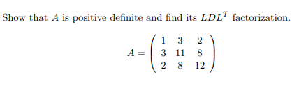 Solved Show that A is positive definite and find its LDLT | Chegg.com