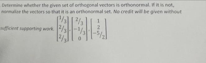 Solved Determine whether the given set of orthogonal vectors | Chegg.com