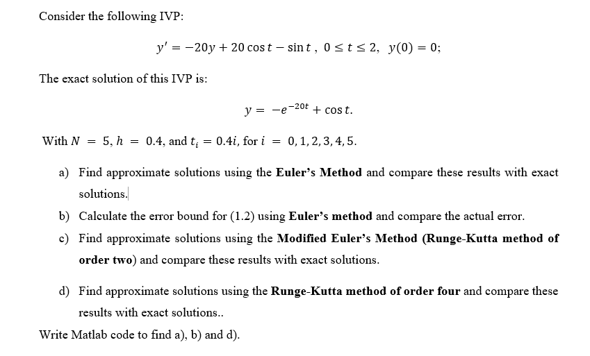 Solved Consider the following IVP: y^'=-20y+20 cos⁡t-sin⁡t , | Chegg.com