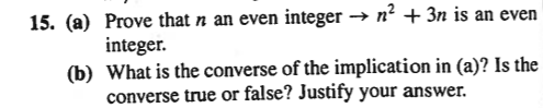 Solved 15. a) Prove that n an even integer --> n^2 +3n is an | Chegg.com