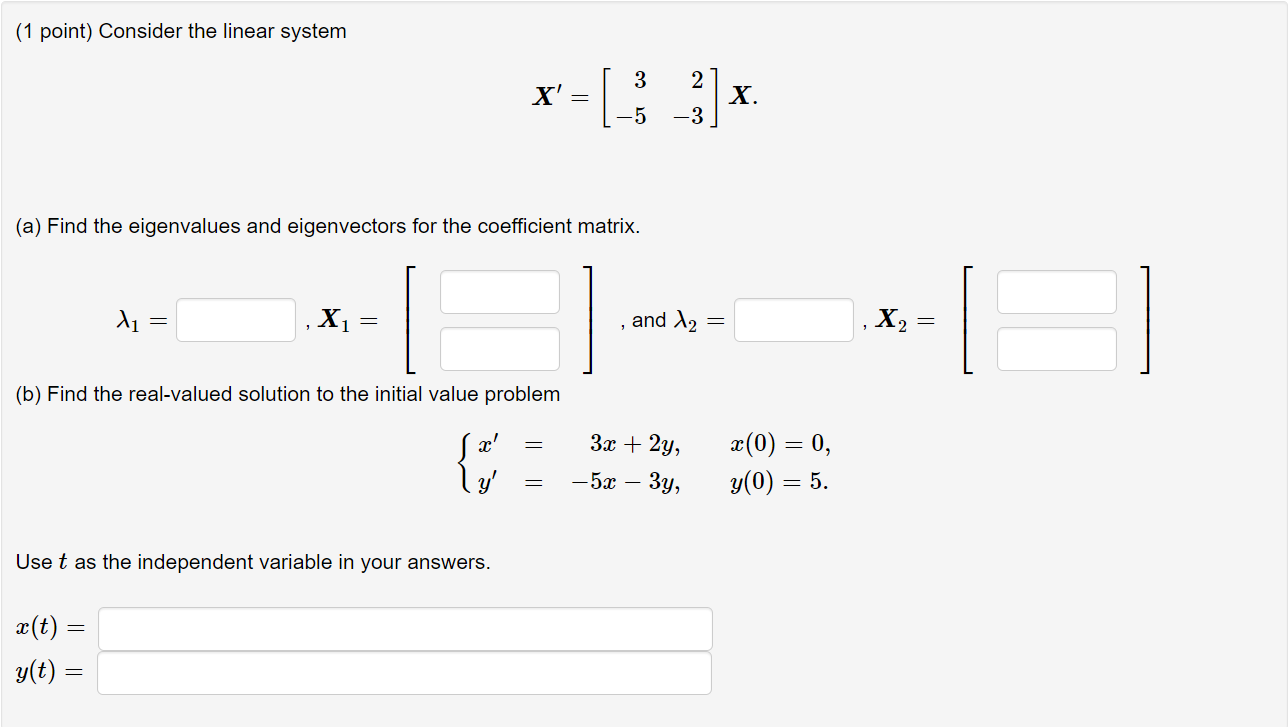 Solved (1 point) Consider the linear system y′=[−35−23]y a. | Chegg.com