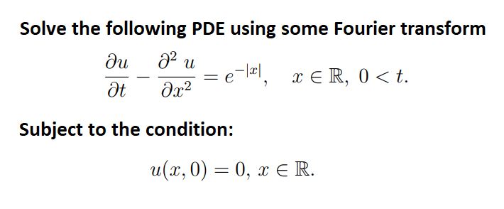 Solved Solve the following PDE using some Fourier | Chegg.com