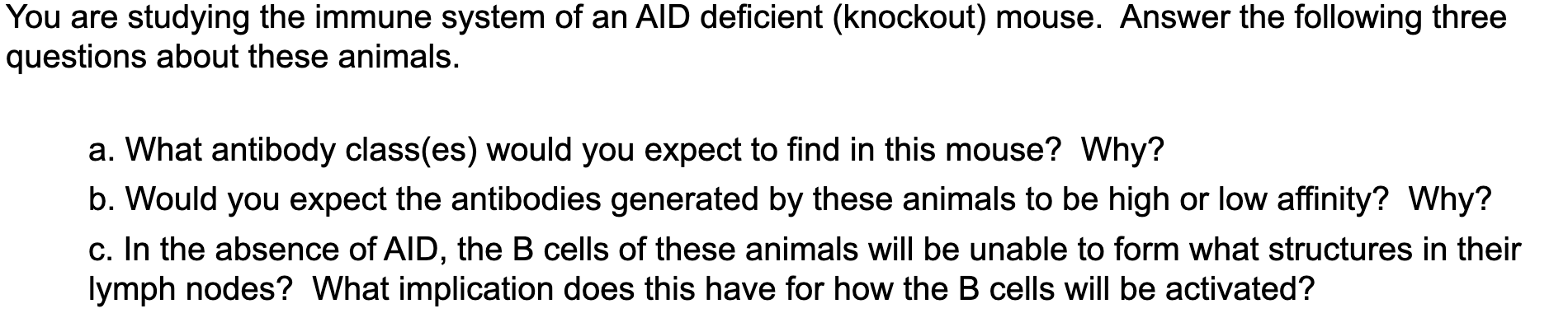 Solved ou are studying the immune system of an AID deficient | Chegg.com