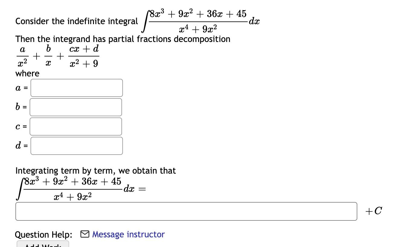 Solved 18x³ + 9x² + 36x + 45 -dx Consider the indefinite | Chegg.com