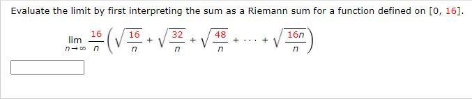 Solved Evaluate the limit by first interpreting the sum as a | Chegg.com