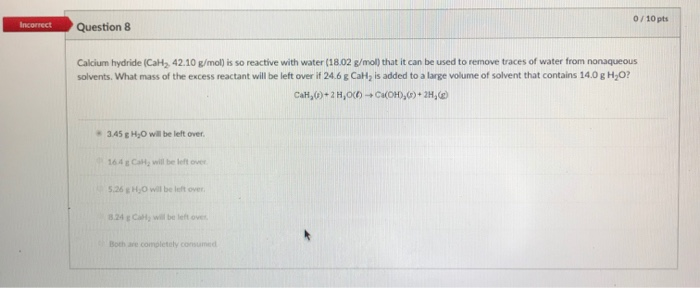 Solved 0/ 10 pts Question 8 Calcium hydride (CaH2 42.10 | Chegg.com