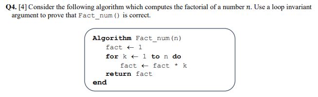 Solved Q4. [4] ﻿Consider the following algorithm which | Chegg.com