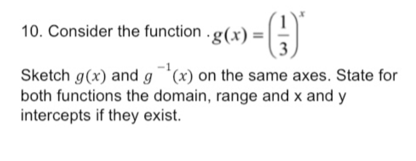 Solved 10. Consider the function ⋅g(x)=(31)x Sketch g(x) and | Chegg.com