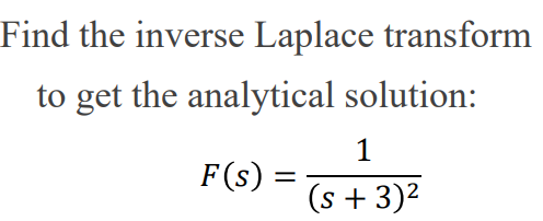Solved Find the inverse Laplace transform to get the | Chegg.com