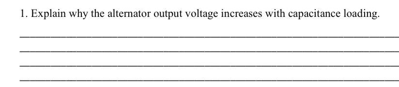Solved 1. Explain why the alternator output voltage | Chegg.com