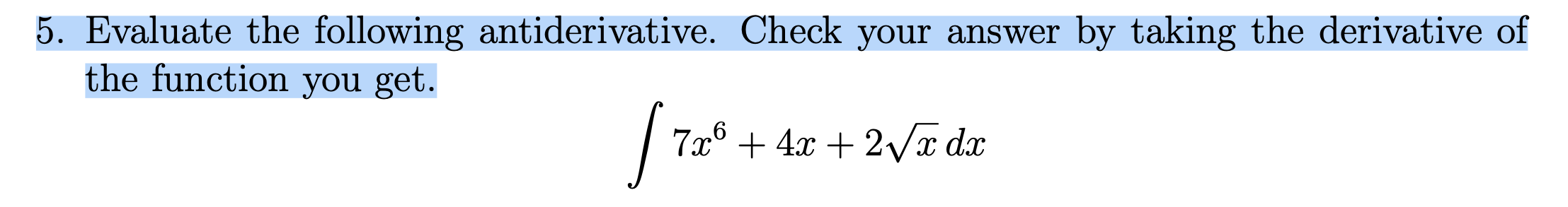 Solved 5. Evaluate the following antiderivative. Check your | Chegg.com