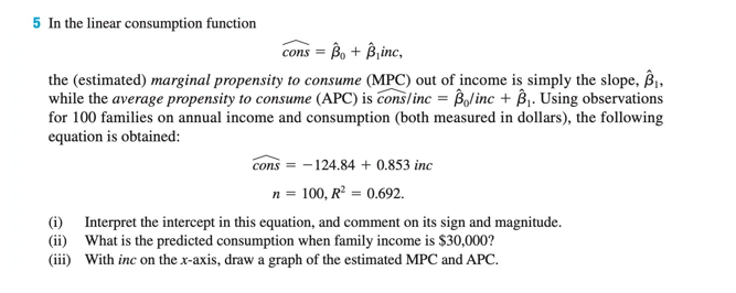Solved 5 In the linear consumption function cons = B. + | Chegg.com