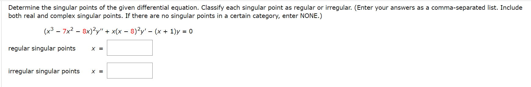 Solved Determine the singular points of the given | Chegg.com