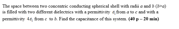 Solved The space between two concentric conducting spherical | Chegg.com