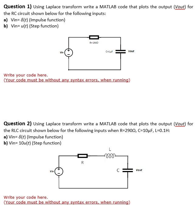 Solved Question 1) Using Laplace transform write a MATLAB | Chegg.com
