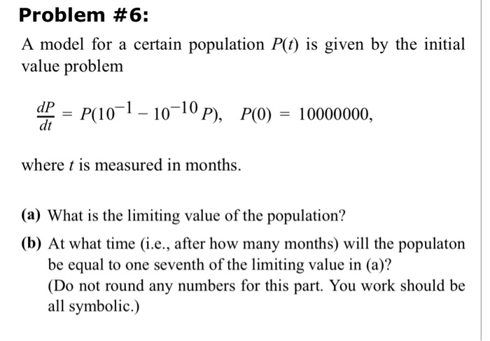 Solved Problem #6: A model for a certain population P(t) is | Chegg.com