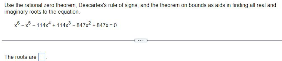 Solved Use the rational zero theorem, Descartes's rule of | Chegg.com